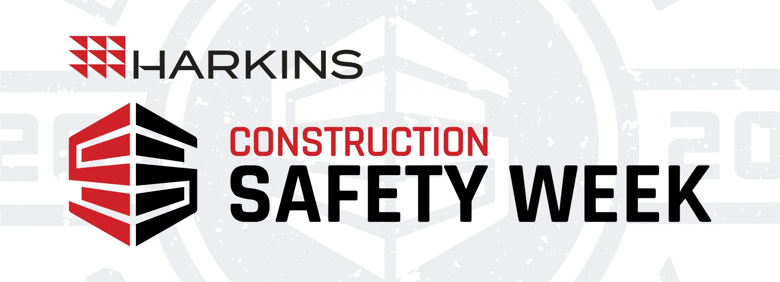 President’s Message: Construction Safety Week 2020 - Harkins Builders